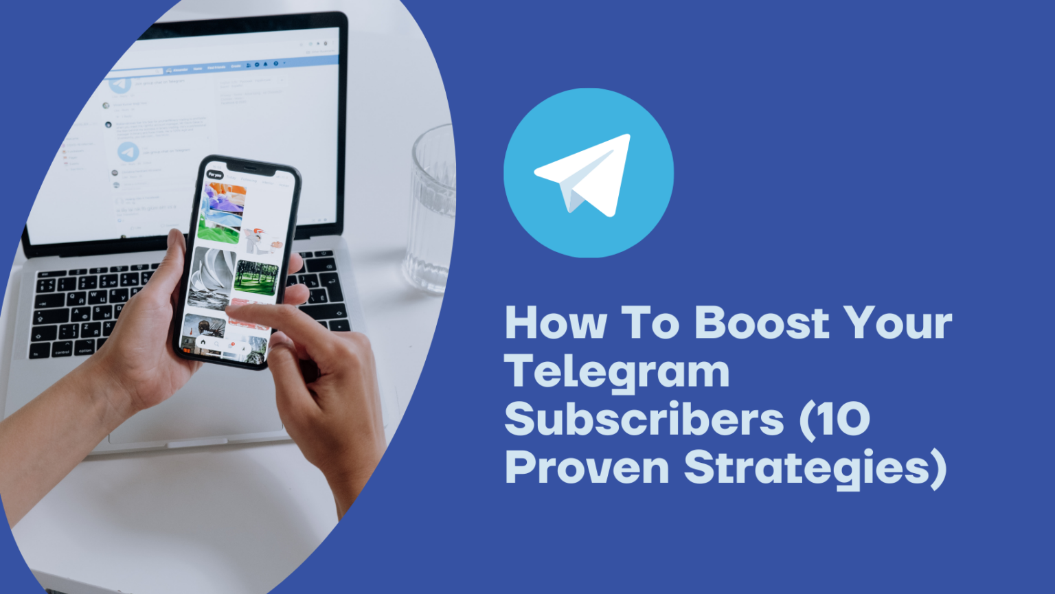 How To Boost Your Telegram Subscribers (10 Proven Strategies)